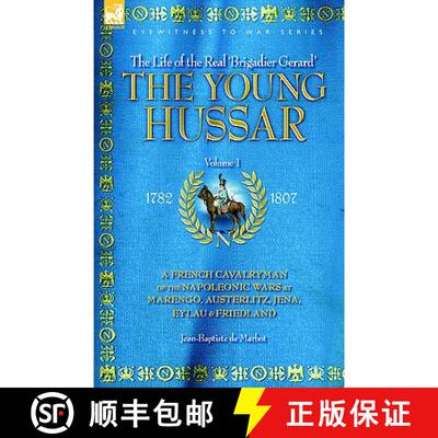 【3-4周达】The Young Hussar - Volume 1 - A French Cavalryman of the Napoleonic Wars at Marengo, Auste... [9781846770586]