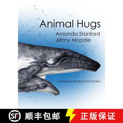 【3-4周达】Animal Hugs: A Waverley Story Book for Children [9780988922082]