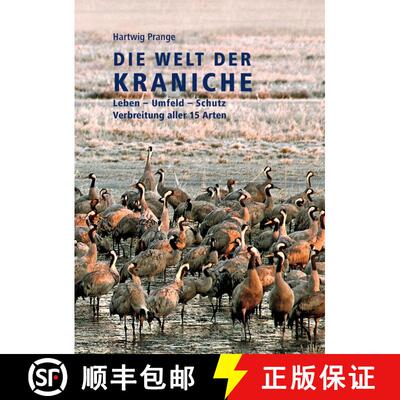 预订 Die Welt der Kraniche: Leben, Umfeld, Schutz, Verbreitung der 15 Arten [The World of Cranes: Lif... [9783923757176]