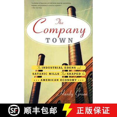 【3-4周达】The Company Town: The Industrial Eden's and Satanic Mills That Shaped the American Economy [9780465028863]