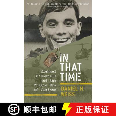 【3-4周达】In That Time : Michael O'Donnell and the Tragic Era of Vietnam [9781735996844]