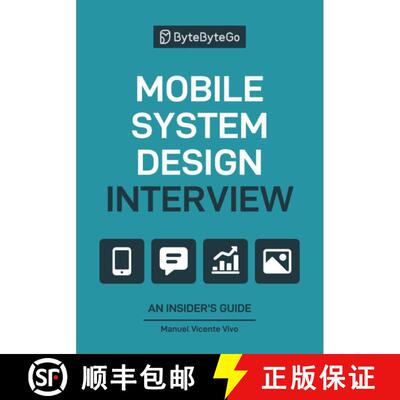 【3-4周达】Mobile System Design Interview: An Insider’s Guide [9781736049150]