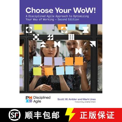 预订 Choose Your Wow - Second Edition: A Disciplined Agile Approach to Optimizing Your Way of Working [9781628257540]