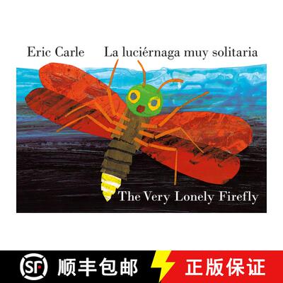 【3-4周达】精装 The Very Lonely Firefly/La Luciérnaga Muy Solitaria (Bilingual English-Spanish Edition) [9780593887929]