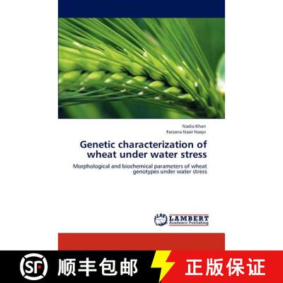 预订 Genetic Characterization of Wheat Under Water Stress [9783847337768]