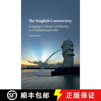 【3-4周达】精装 The Singlish Controversy : Language, Culture and Identity in a Globalizing World [9781107181717]
