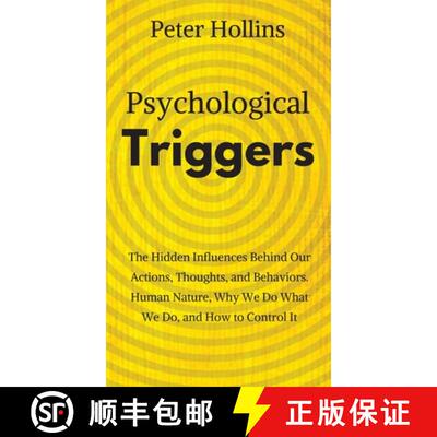 【3-4周达】Psychological Triggers: Human Nature, Irrationality, and Why We Do What We Do. The Hidden ... [9781647430030]