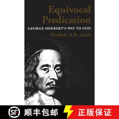 【3-4周达】Equivocal Predication – George Herbert`s Way to God [9781442651494]