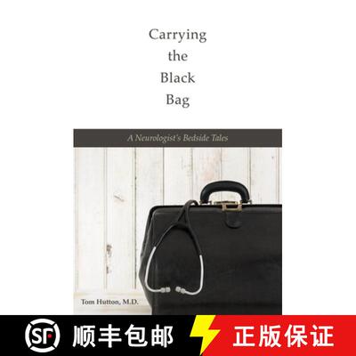 【3-4周达】精装 Carrying the Black Bag – A Neurologist`s Bedside Tales [9780896729544]