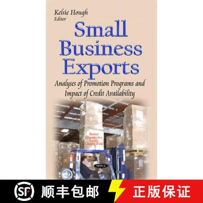 【3-4周达】精装 Small Business Exports: Analyses of Promotion Programs and Impact of Credit Availability [9781600214400]
