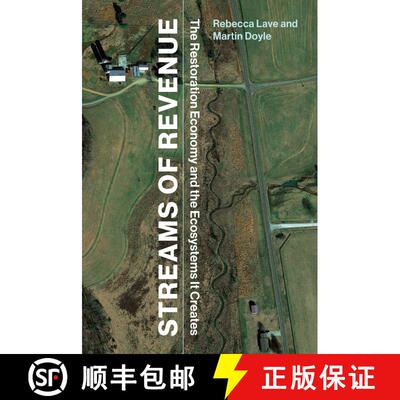 【3-4周达】Streams of Revenue: The Restoration Economy and the Ecosystems It Creates [9780262539197]