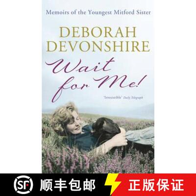 【3-4周达】Wait For Me!: Memoirs of the Youngest Mitford Sister [9781848541917]