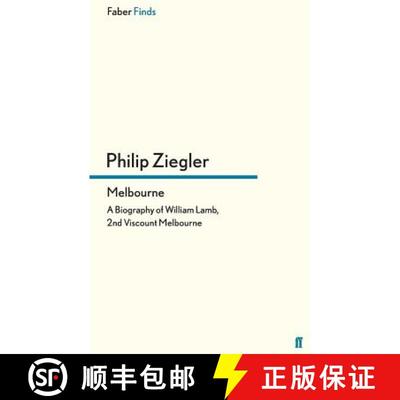 预订 Melbourne: A Biography of William Lamb, 2nd Viscount Melbourne [9780571302871]
