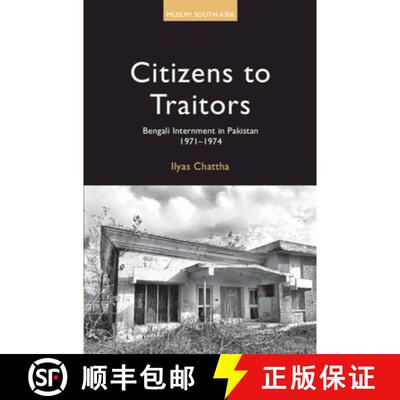 【3-4周达】精装 Citizens to Traitors: Bengali Internment in Pakistan, 1971–1974 [9781009568241]