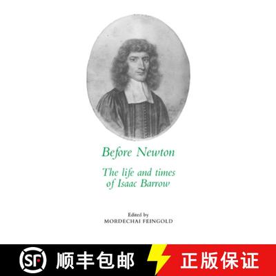 【3-4周达】Before Newton: The Life and Times of Isaac Barrow [9780521306942]