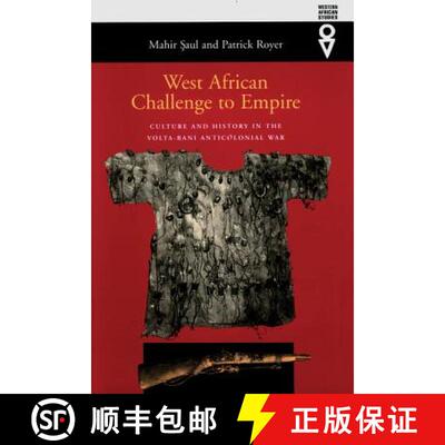 【3-4周达】精装 West African Challenge to Empire: Culture and History in the Volta-Bani Anticolonial War [9780821414132]