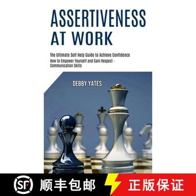 【3-4周达】Assertiveness at Work: How to Empower Yourself and Gain Respect - Communication Skills (Th... [9781990268021]