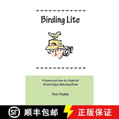 预订 Birding Lite: A Humorous How-To Guide for All Who Enjoy Watching Birds [9780578041346]