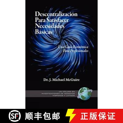 【3-4周达】Descentralizacion Para Satisfacer Necesidades Basicas: Una Guia Economica Para Profesional... [9781607520085]
