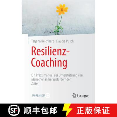 【3-4周达】精装 Resilienz-Coaching: Ein Praxismanual zur Unterstützung von Menschen in herausfordern... [9783658374310]