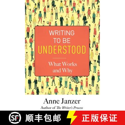 【3-4周达】精装 Writing to Be Understood: What Works and Why [9780999624814]