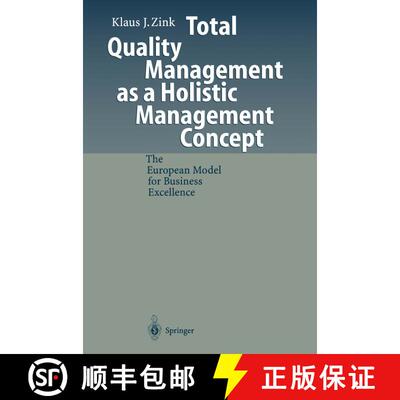 【3-4周达】Total Quality Management as a Holistic Management Concept : The European Model for Busines... [9783642721007]