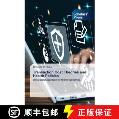 【3-4周达】Transaction Cost Theories and Health Policies: still a useful approach for liberal economi... [9783659844164]
