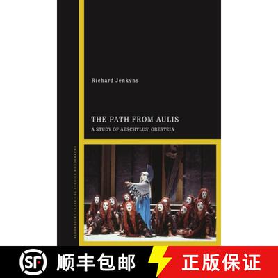 【3-4周达】The Path from Aulis: A Study of Aeschylus’ Oresteia [9781350534483]