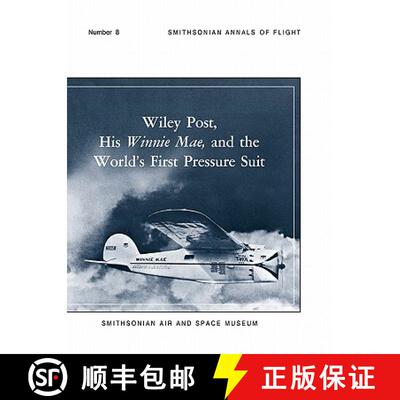 【3-4周达】Wiley Post, His Winnie Mae, and the World's First Pressure Suit [9781780392714]