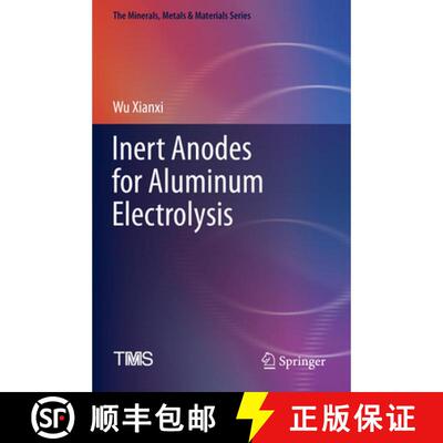 【3-4周达】Inert Anodes for Aluminum Electrolysis [9783030289157]