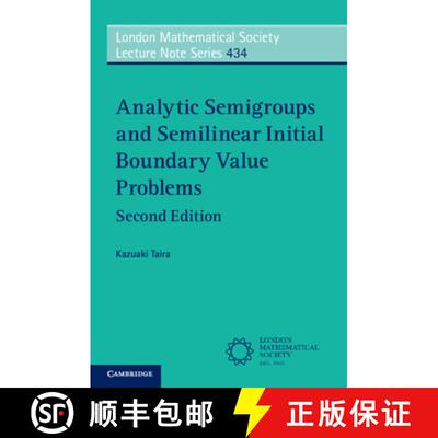 【3-4周达】Analytic Semigroups and Semilinear Initial Boundary Value Problems: - Analytic Semigroups ... [9781316620861]