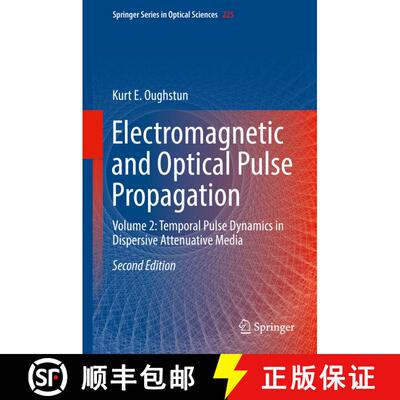 【3-4周达】Electromagnetic and Optical Pulse Propagation : Volume 2: Temporal Pulse Dynamics in Dispe... [9783030206918]