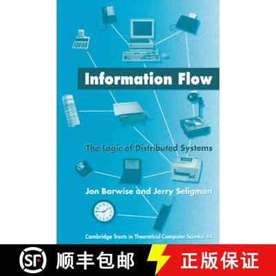 【3-4周达】Information Flow: The Logic of Distributed Systems - Information Flow: The Logic of Distri... [9780521583862]