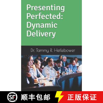 【3-4周达】Presenting Perfected: Dynamic Delivery: Dynamic Delivery [9780578402253]