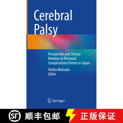 【3-4周达】Cerebral Palsy: Perspective, and Clinical Relation to Perinatal Complications/Events in Japan [9789811922169]