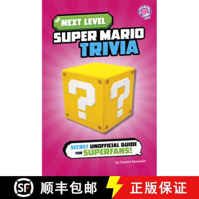 预订 Next Level Super Mario Trivia: Secret Unofficial Guide for Superfans! [9798875241345]