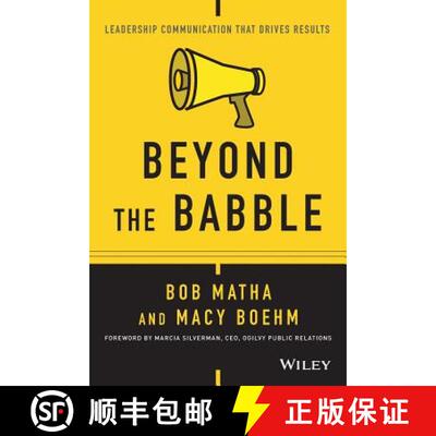 【3-4周达】Beyond The Babble: Leadership Communication That Drives Results [Wiley经管] [9781119116530]