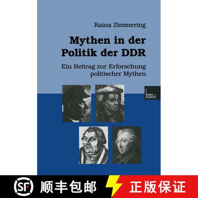 【3-4周达】Mythen in der Politik der DDR : Ein Beitrag zur Erforschung politischer Mythen [9783810027320]