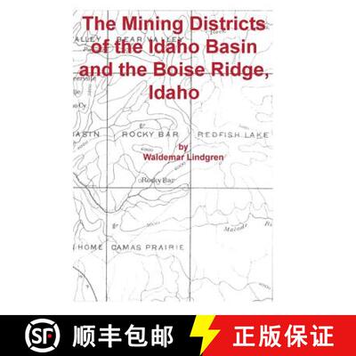 【3-4周达】The Mining Districts of the Idaho Basin and the Boise Ridge, Idaho [9781614740315]