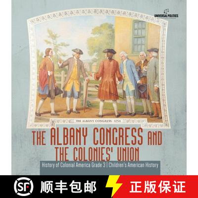 【3-4周达】The Albany Congress and The Colonies' Union | History of Colonial America Grade 3 | Childr... [9781541953185]