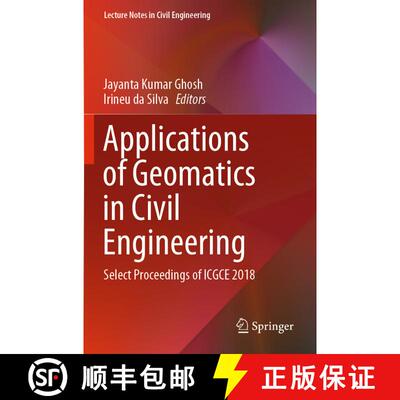 【3-4周达】Applications of Geomatics in Civil Engineering: Select Proceedings of ICGCE 2018 [9789811370694]