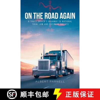 【3-4周达】On The Road Again: A Truck Driver's Highway to National Trial Law and Business Success [9798892213134]
