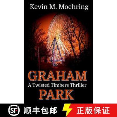 【3-4周达】Graham Park: A Twisted Timbers Thriller [9780692981672]