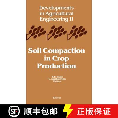 【3-4周达】精装 Soil Compaction in Crop Production: Volume 11 [9780444882868]