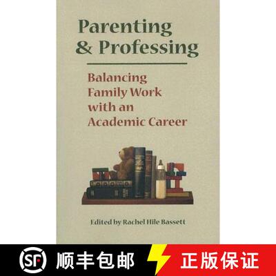 【3-4周达】Parenting and Professing – Balancing Family Work with an Academic Career [9780826514783]