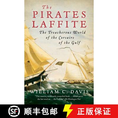 【3-4周达】The Pirates Laffite: The Treacherous World of the Corsairs of the Gulf [9780156032599]