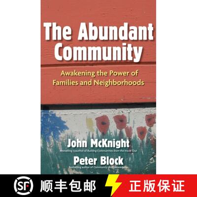 【3-4周达】Abundant Community: Awakening the Power of Families and Neighborhoods: Awakening the Power... [9781609940812]