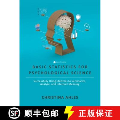 【3-4周达】Basic Statistics for Psychological Science: Successfully Using Statistics to Summarize, An... [9798823316132]