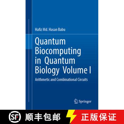 【3-4周达】精装 Quantum Biocomputing in Quantum Biology Volume I: Arithmetic and Combinational Circuits [9789819771530]