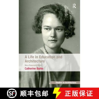 【3-4周达】精装 A Life in Education and Architecture: Mary Beaumont Medd [9780754679592]